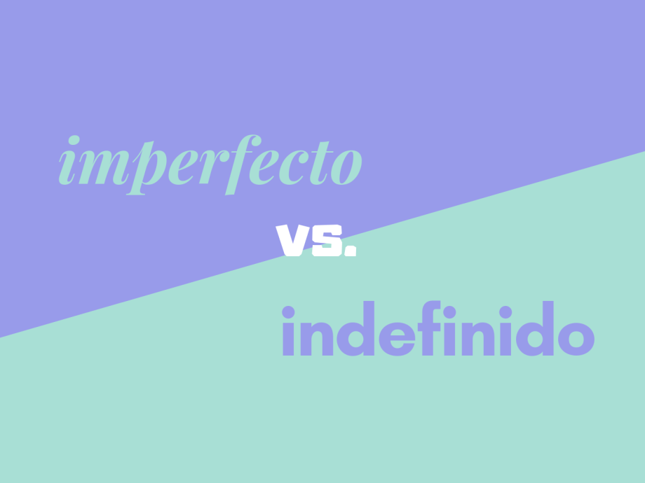 Pretérito Indefinido vs Imperfecto: decide more easily between the two
